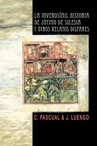 Libro La Inverosímil Historia De Zótimo De Silesia Meses Sin Intereses