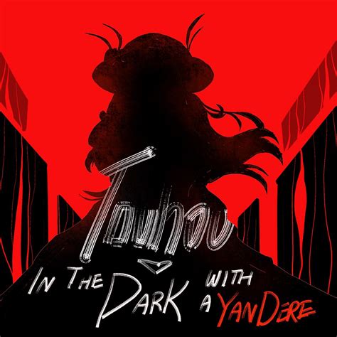 Touhou In The Dark With A Yandere By Jaykingamez Kenji Chan Kaiwen