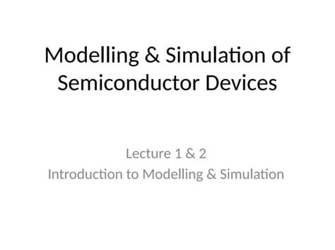 Lecture 1 2 Modelling And Simulationpptx