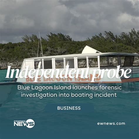 Blue Lagoon Island Launches Independent Forensic Investigation Into Tragic Boating Incident