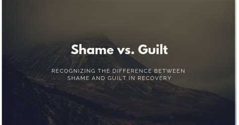 Shame Vs Guilt 7 Summit Pathways