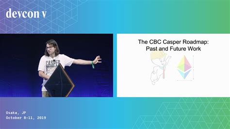 The CBC Casper Roadmap Devcon Archive Ethereum Developer Conference
