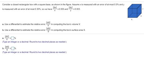 Solved Consider A Closed Rectangular Box With A Square Base Chegg
