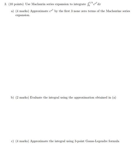 Solved 3 10 Points Use Maclaurin Series Expansion To