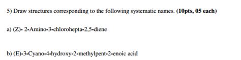 solved 5 draw structures corresponding to the following