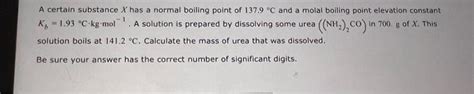 Solved A Certain Substance X Has A Normal Boiling Point Of Chegg