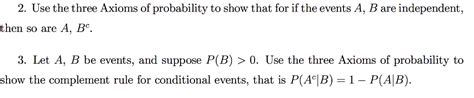 Solved Use The Three Axioms Of Probability To Show That For Chegg