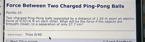 Solved Force Between Two Charged Ping Pong Ballspoints10two
