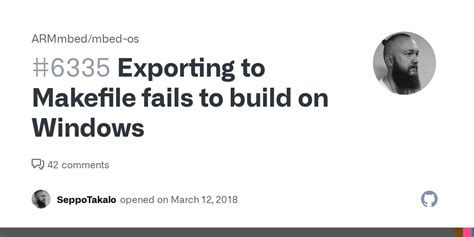 Exporting To Makefile Fails To Build On Windows · Issue 6335 · Armmbed