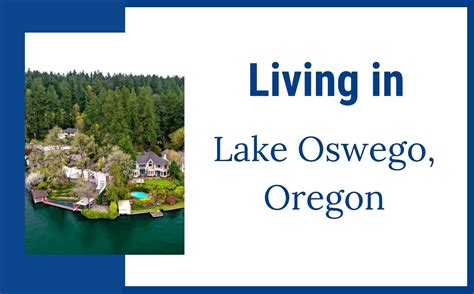 Living In Lake Oswego Living In Portland Oregon Everything You Need