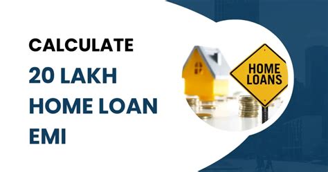 20 Lakh Home Loan Emi And Interest Rate Upto 25 Years 2024
