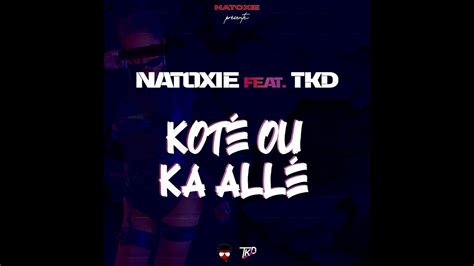 Natoxie Ft Badsound Tkd Koté Ou Ka Allé Waconèt Riddim 2022