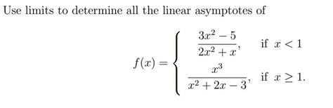 Solved Use Limits To Determine All The Linear Asymptotes Of