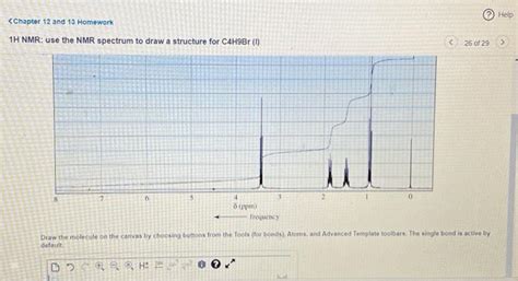 Solved 1h Nmr Use The Nmr Spectrum To Draw A Structure For