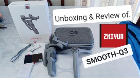 Zhiyun SMOOTH Q3 Unboxing Tutorial Simple Guide To Setup How To