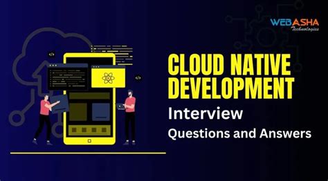Top Cloud Native Development Interview Questions And Answers Web Asha Technologies