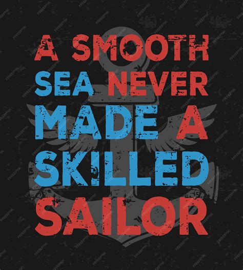Premium Vector A Smooth Sea Never Made A Skilled Sailor Creative