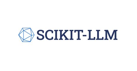 Scikit Llm：scikit Learnライクなアプローチでllmを簡単に活用 Aireview