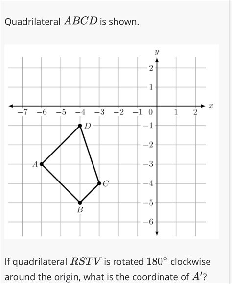 Solved Quadrilateral ABCD Is Shown If Quadrilateral RSTV Is Rotated Clockwise Around The