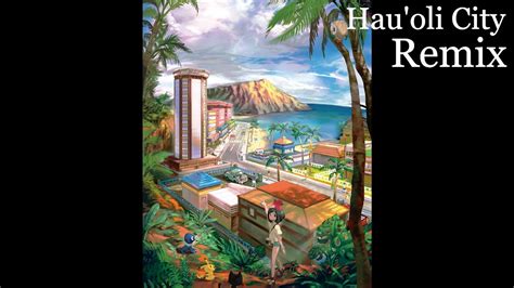 Hau Oli City Remix Pokemon Sun And Moon Remix Youtube