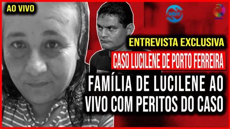 EXCLUSIVA CASO LUCILENE FAMÍLIA DE LUCILENE AO VIVO PERITOS DO