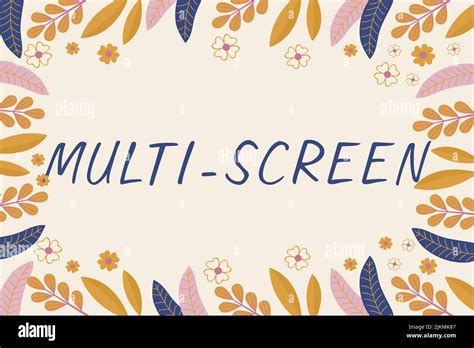 Text Showing Inspiration Multi Screen Word Written On Having Or