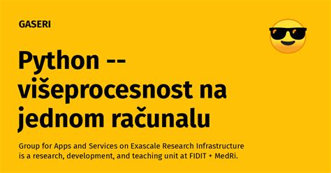 Python višeprocesnost na jednom računalu GASERI