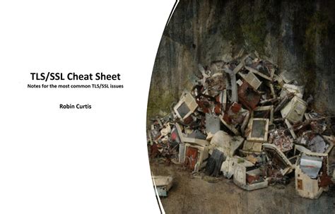 Tls Ssl Cheat Sheet Notes For The Most Common Tls Ssl Issues By Robin Curtis Goodreads