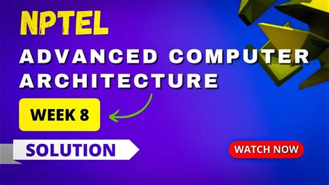 advanced computer architecture nptel assignment 8 quiz answers 2023