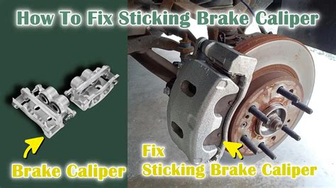 How To Fix Sticking Brake Caliper All Kinds Of Causes And Proven