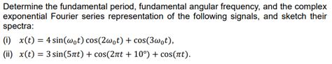 Solved Determine The Fundamental Period Fundamental Angular
