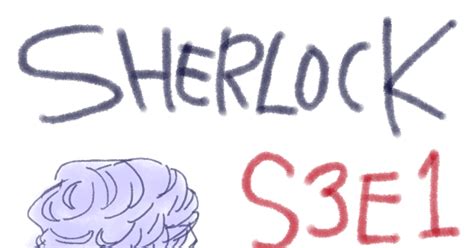 Sherlock 【※ネタバレ】s3e1感想らくがき 土岐つばめのマンガ 公式が最大手、あざといぜw