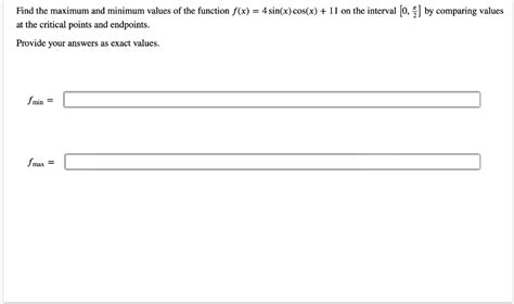Solved Find The Maximum And Minimum Values Of The Function Chegg