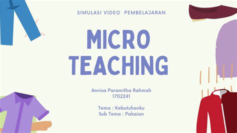 Simulasi Pembelajaran Micro Teaching Annisa Paramitha Rahmah 1702241