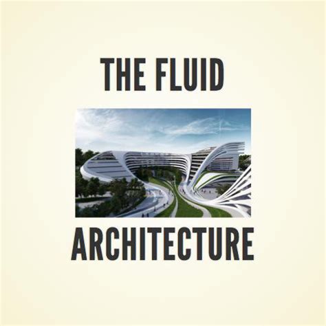 the fluid architecture