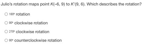 Solved Julios Rotation Maps Point K 69 To K96 Which Describes