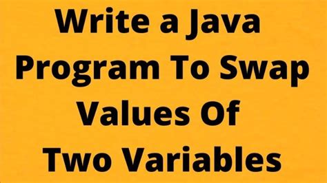 Interview 248 Program Swap Values Of Two Variables Without Direct