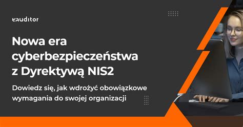 Nowa era cyberbezpieczeństwa z Dyrektywą NIS