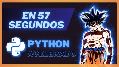 Python En 57 Segundos Con Musica Epica De Fondo YouTube