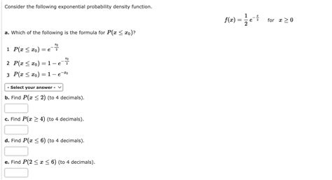Solved Consider The Following Exponential Probability Chegg Com