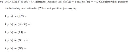 solved let a and b be two 4×4 matrices assume that det a 5