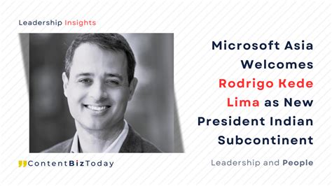 Rodrigo Kede Lima Appointed As New Microsoft Asia President