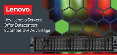 How Lenovo Servers Give Datacenters Competitive Advantages To Handle Todays Workloads And