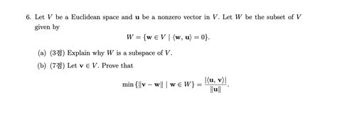 Solved 6 Let V Be A Euclidean Space And U Be A Nonzero Chegg Com