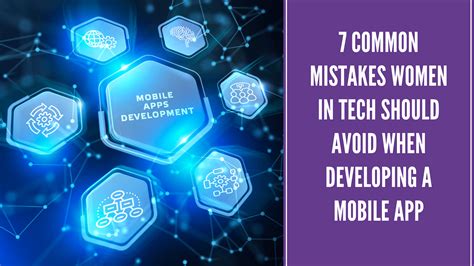 7 Common Mistakes Women In Tech Should Avoid When Developing A Mobile App Women In Tech Network