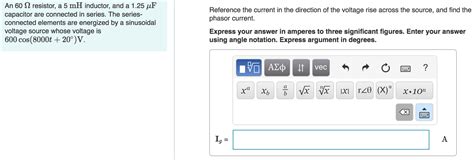 Solved An 60 12 Resistor A 5 Mh Inductor And A 1 25 Uf