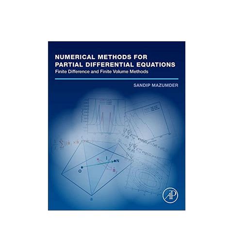 Mazumders Textbook On Numerical Methods For Partial Differential Equations Finite Difference