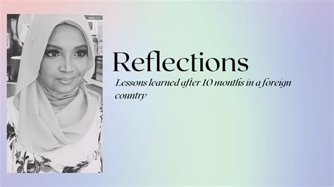 Reflections Lessons Learned After 10 Months In A Foreign Country