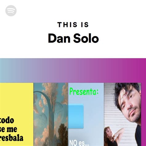 This Is Dan Solo Playlist By Spotify Spotify