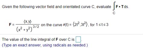 Solved Given The Following Vector Field And Orientated Curve